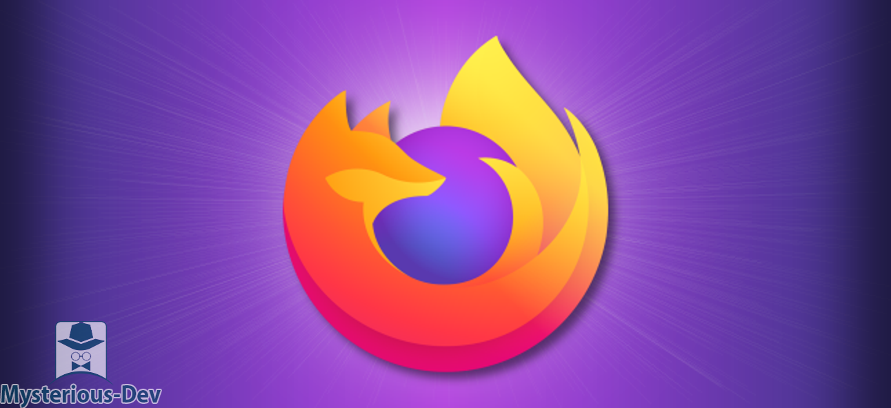 تحميل متصفح فايرفوكس للاندرويد 2021 Firefox Browser Android اخر اصدار | Mysterious-Dev Blog