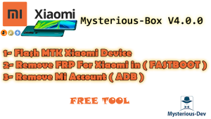 Remove Mi Account Xiaomi | Free Tool | Mysterious-Box V4.1 | Mysterious ...